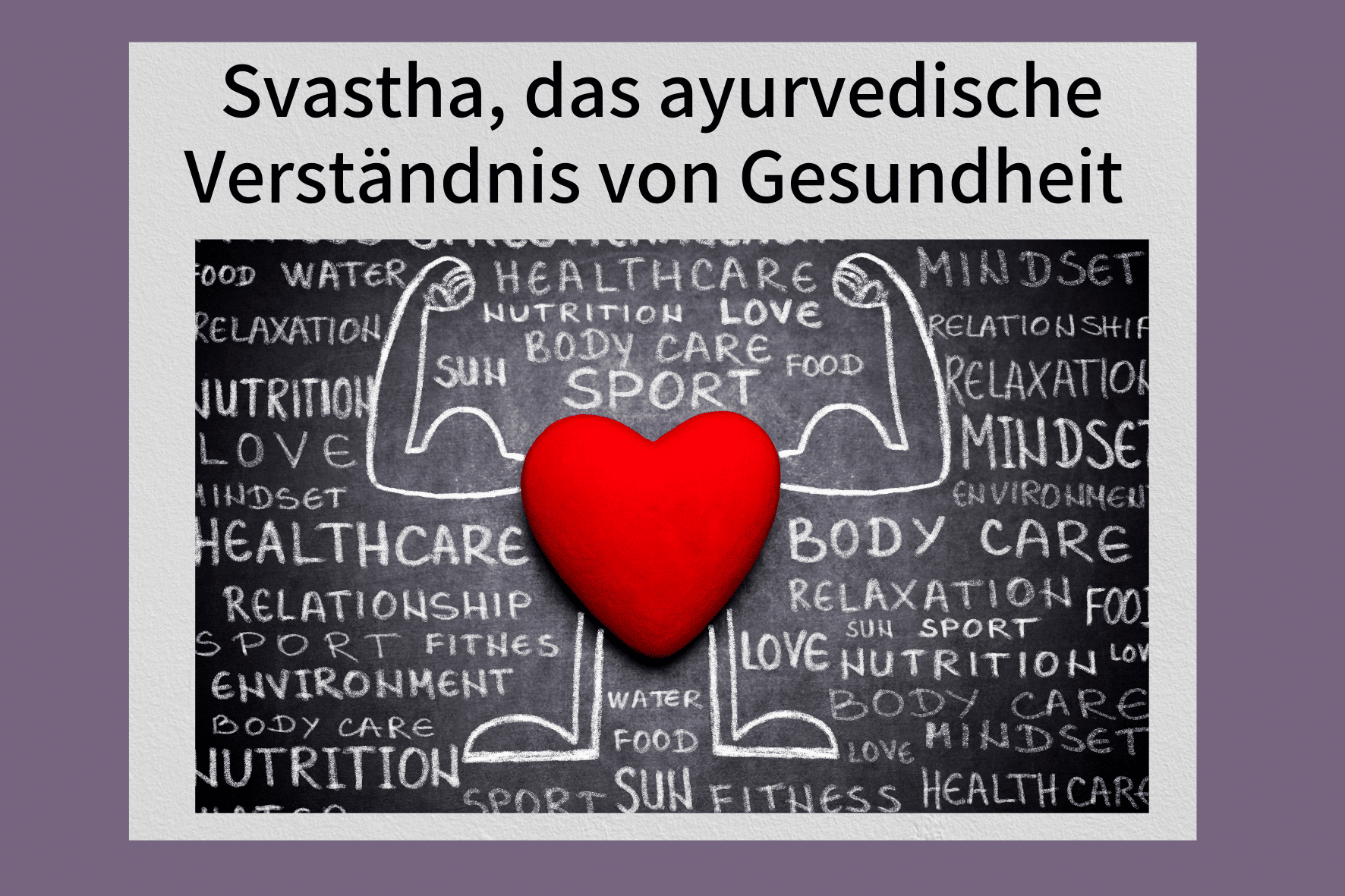 Svastha - Das Verständnis von Gesundheit im Ayurveda | Yvonne Lange